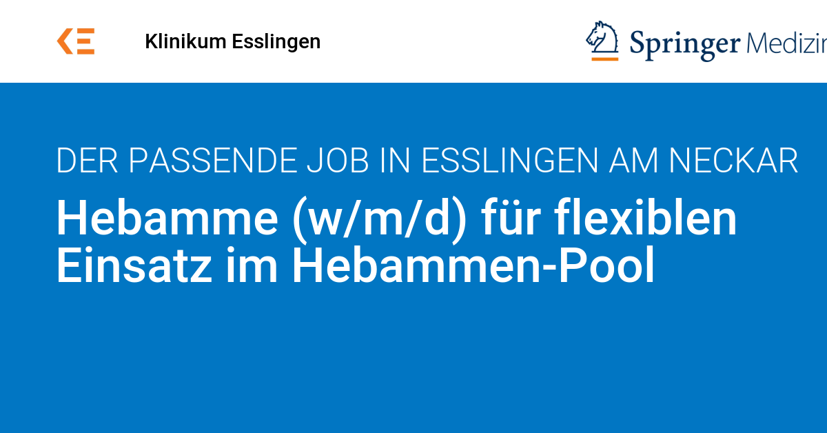 Hebamme (w/m/d) für flexiblen Einsatz im Hebammen-Pool, Esslingen am ...